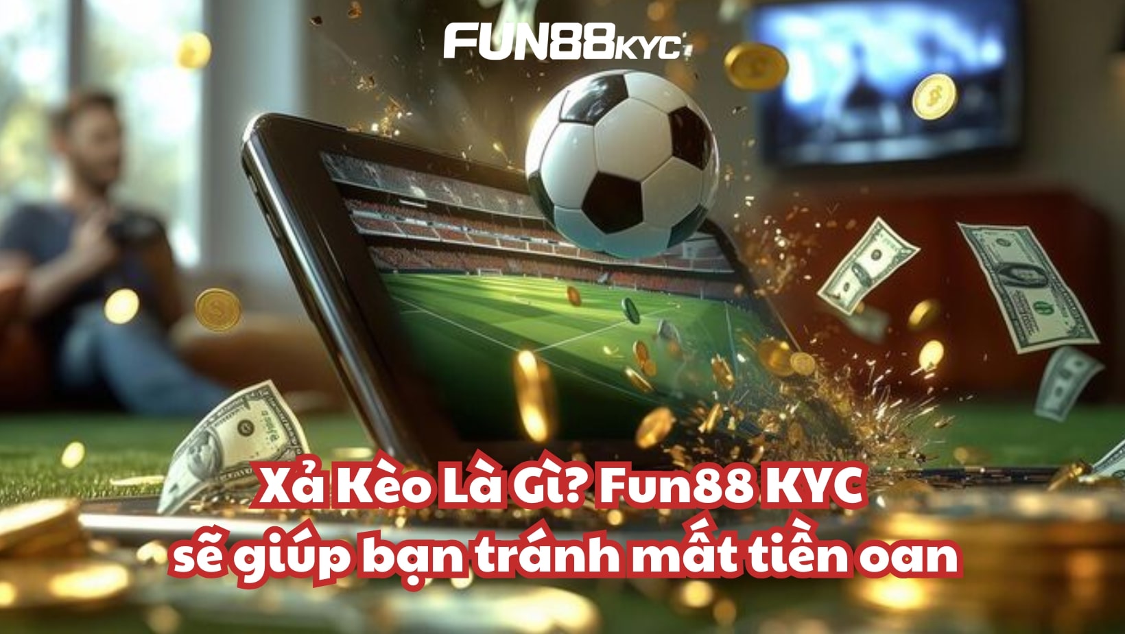Xả Kèo Là Gì? Fun88 KYC Hé Lộ Chiến Thuật Thoát Hiểm Đỉnh Cao - Vnclass - Trang web dạy vẽ, đọc ...