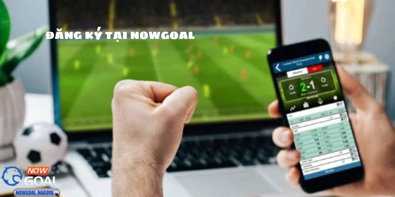 Đăng ký Nowgoal: Tận hưởng trải nghiệm thể thao mới - Vnclass - Trang web dạy vẽ, đọc truyện ...